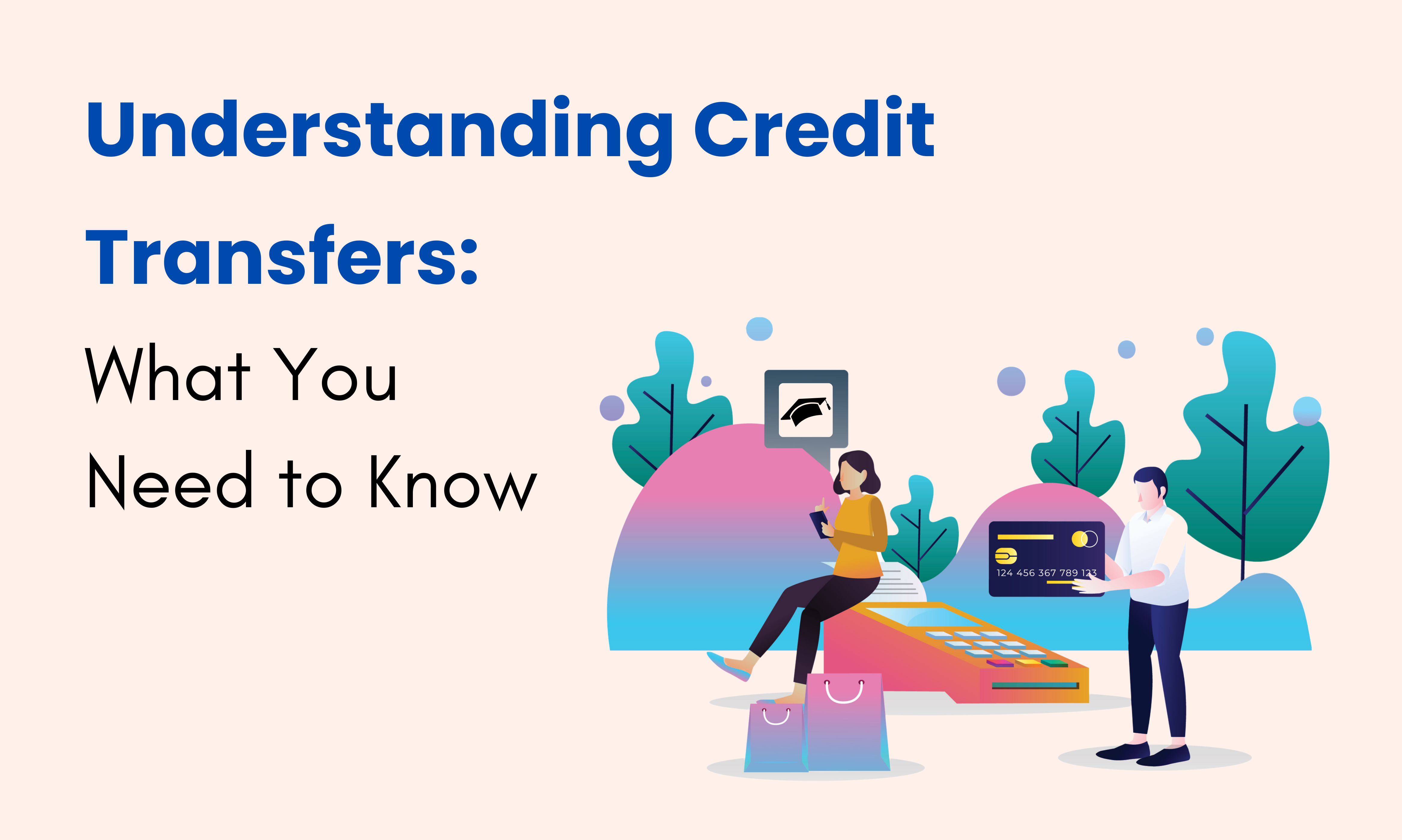 Understanding Credit Transfers: What You Need to Know - Transferuni